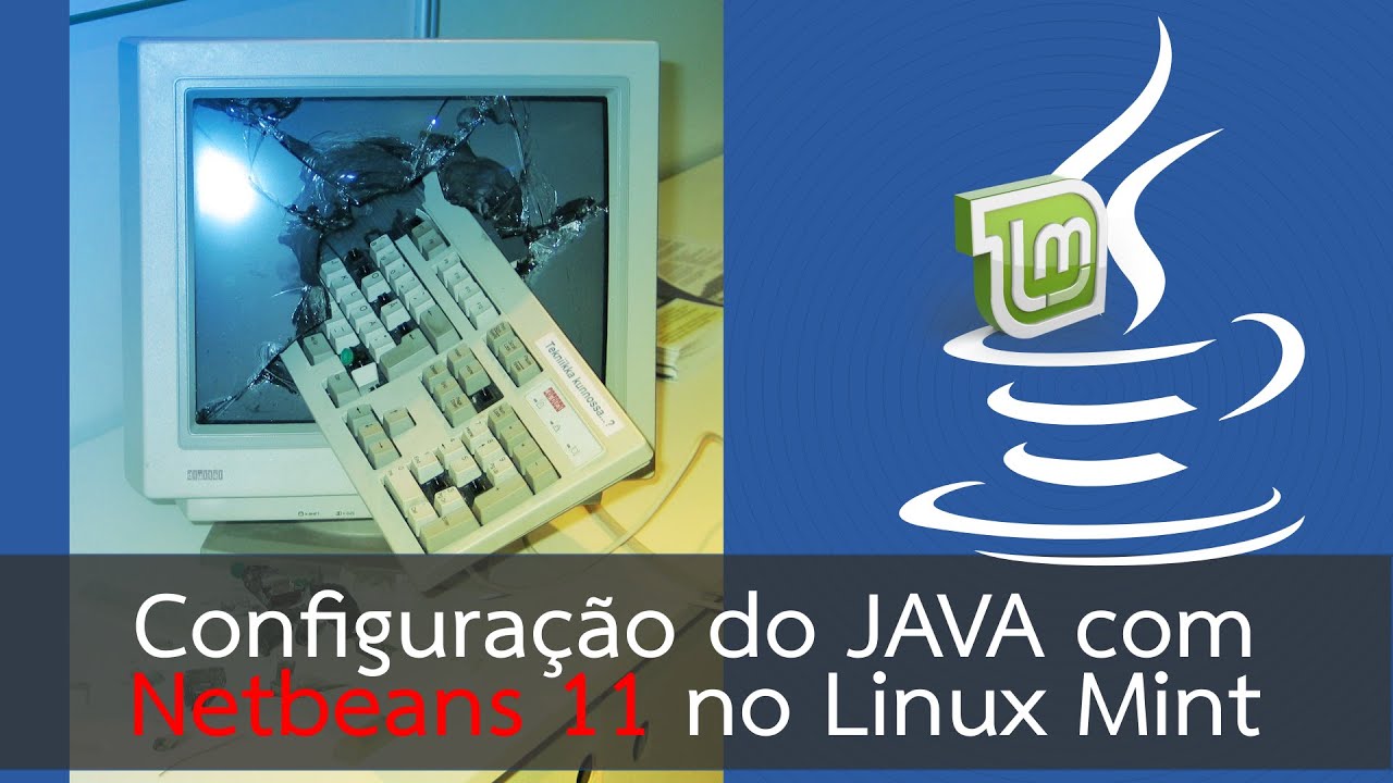 Configuração do Ambiente Java e Netbeans 11 no Linux Mint 19.1 - YouTube