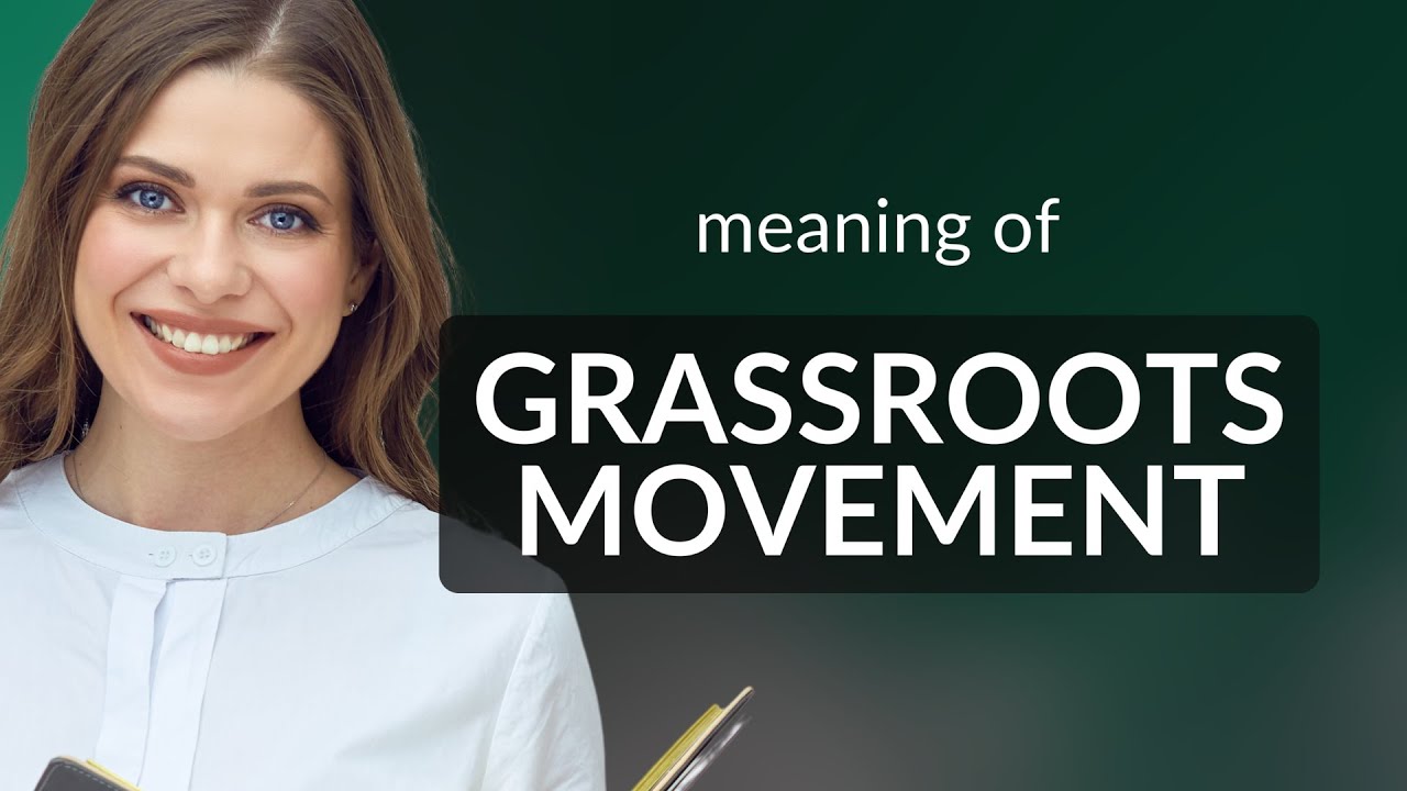Understanding Grassroots Movements: The Power of Community Action - YouTube