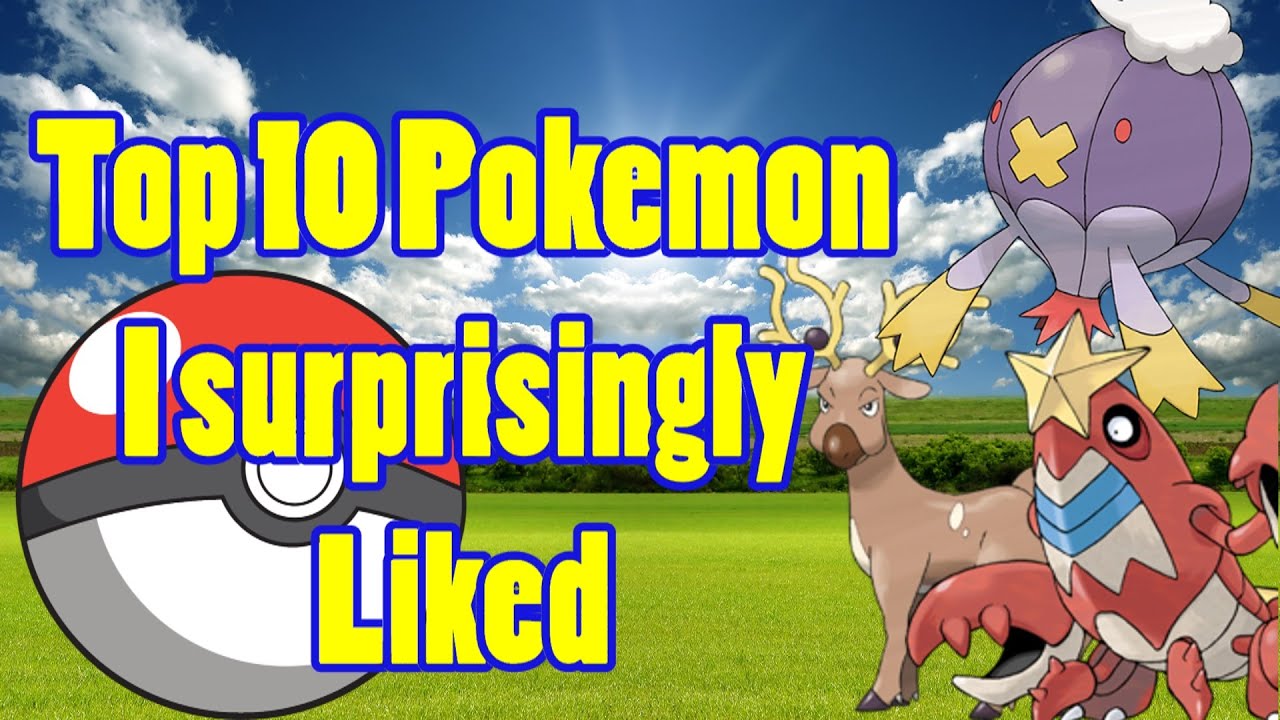 Top 10 Pokemon I surprisingly liked - YouTube
