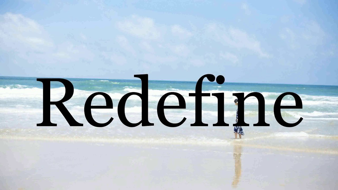 How To Pronounce Redefine Pronunciation Of Redefine YouTube how-to-pronounce-redefine-pronunciation-of-redefine-youtube