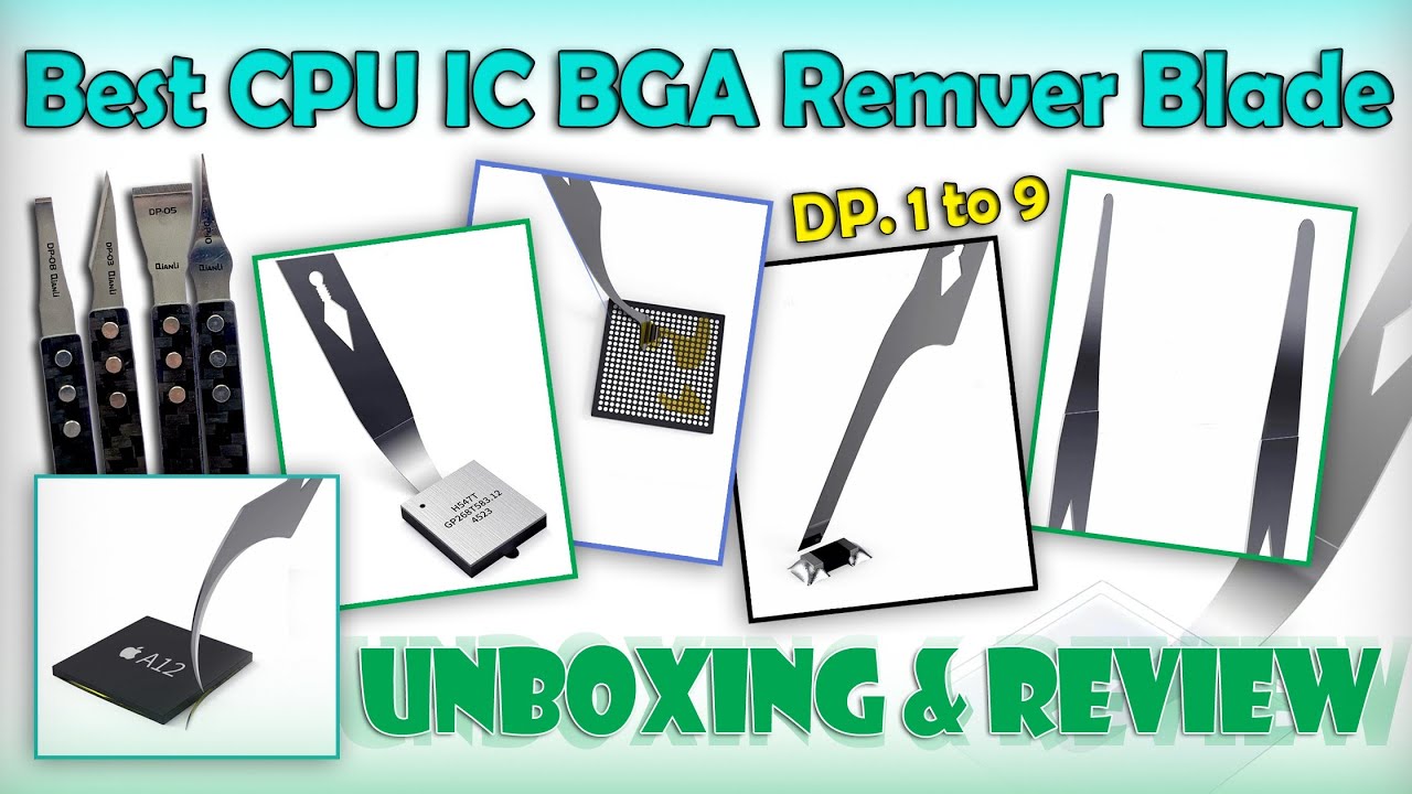 QIANLI DP-01 to 10 BLADE BEST IC & CPU BGA REMVER BLADE #unboxing # ...