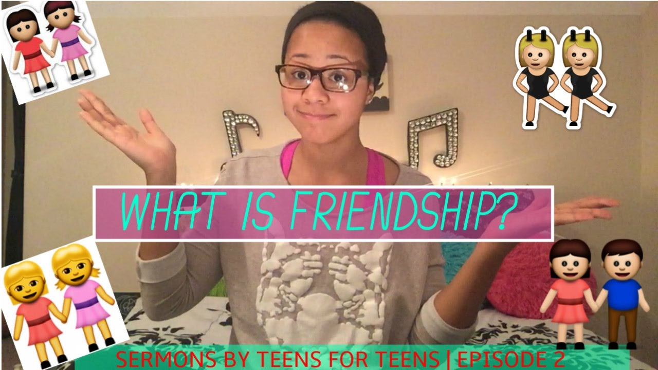 WHAT IS FRIENDSHIP? | SERMONS BY TEENS FOR TEENS - YouTube