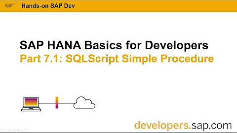SAP Developer - SAP HANA Basics SQLScript 7 Series - YouTube
