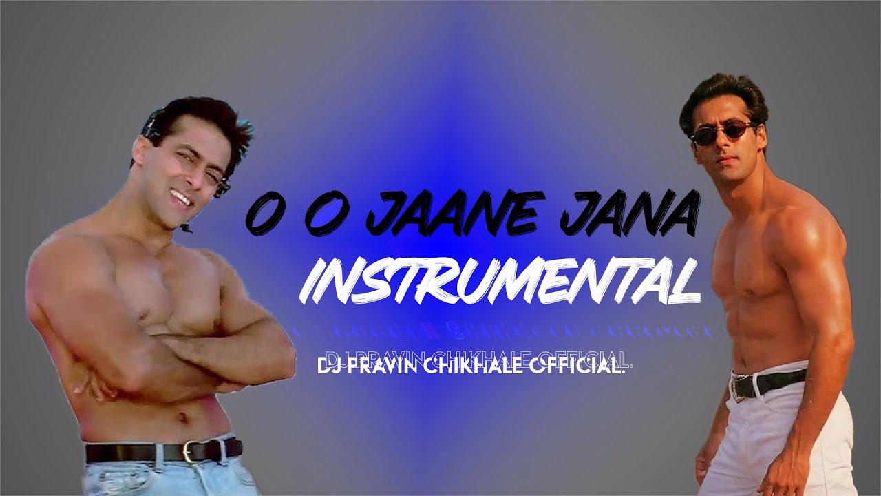 "Oh Oh Jane Jaana"/ Instrumental / DJ Pravin Chikhale Official./ Salman ...