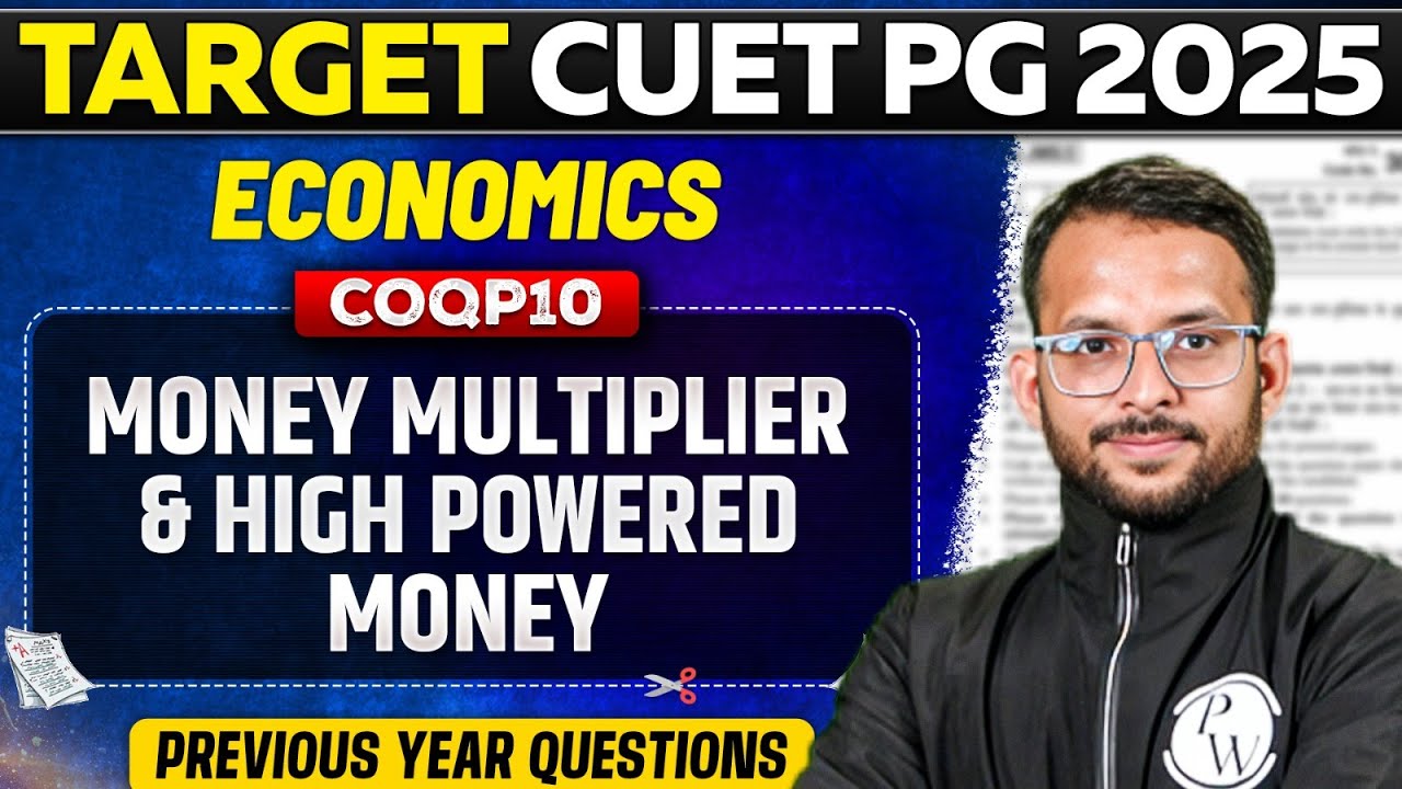 CUET PG 2025 Economics 2025 | Money Multiplier and High Powered Money ...