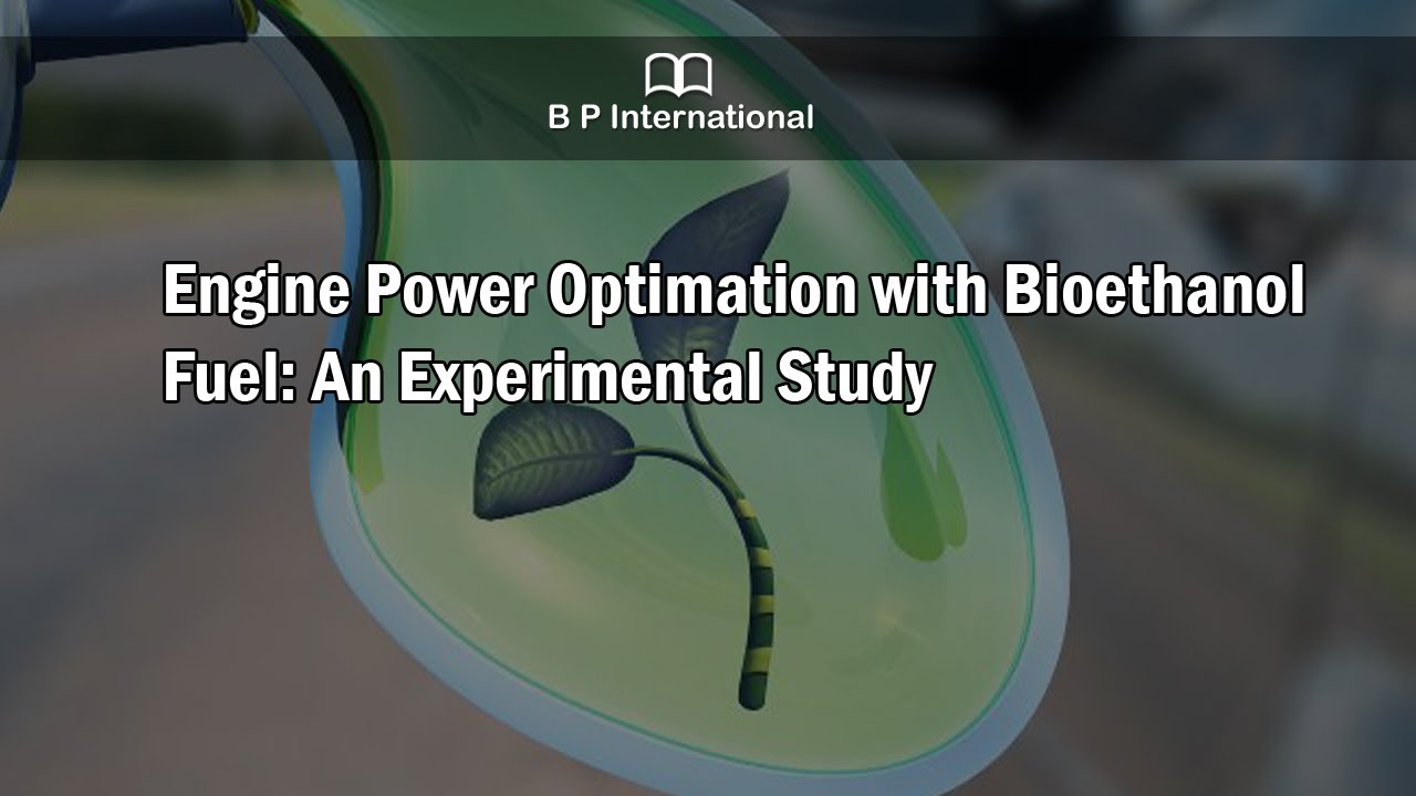 Engine Power Optimation with Bioethanol Fuel: An Experimental Study ...