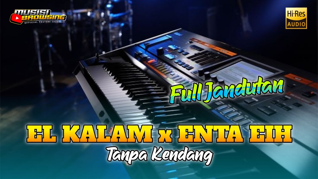 El Kalam x Enta Eih || Tanpa Kendang || Full Jandutan || Viral Tiktok ...