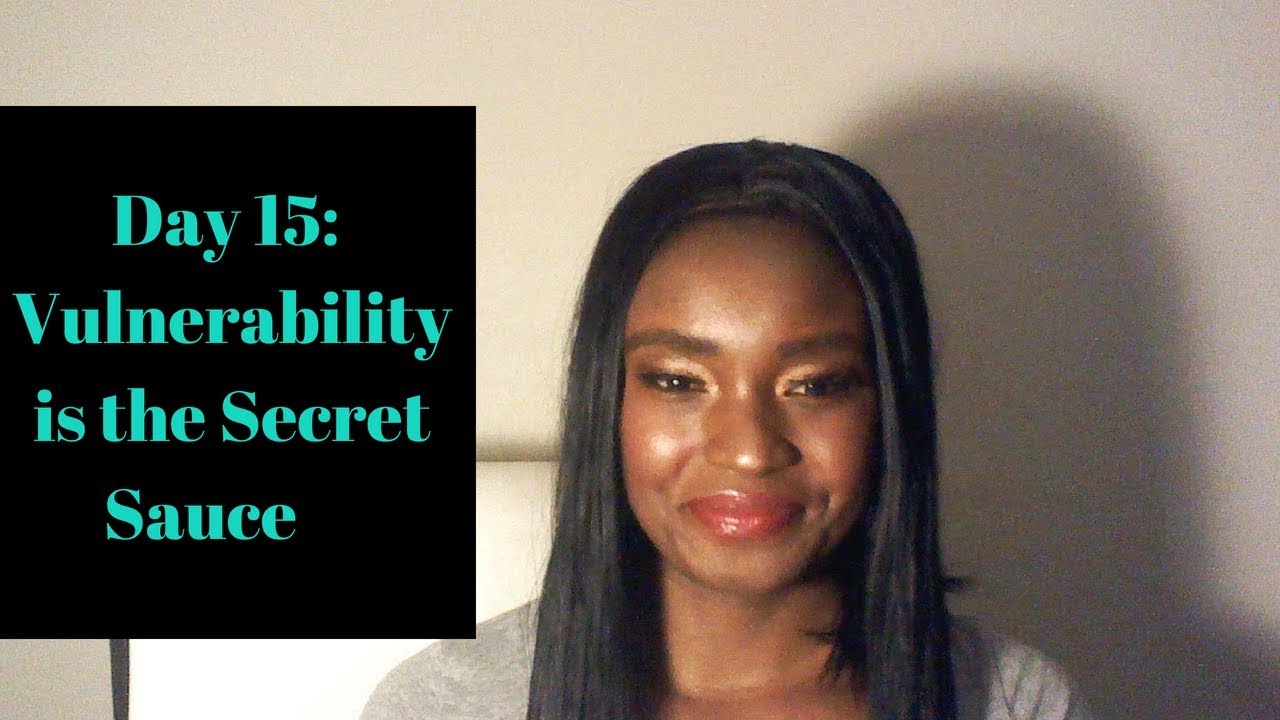 Day 15: Vulnerability is The Secret Sauce - 21 Days to Feminine ...
