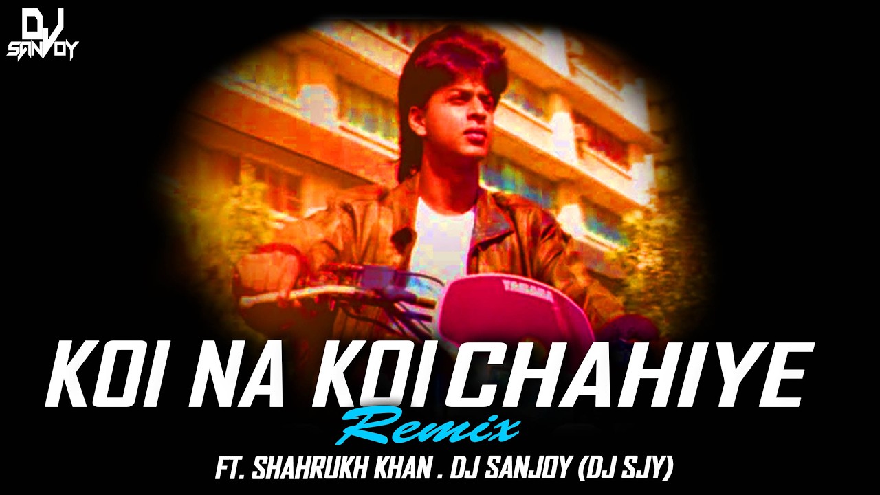 Koi Na Koi Chahiye pyar karne wale | Club Remix | Deewana | Shahrukh K ...