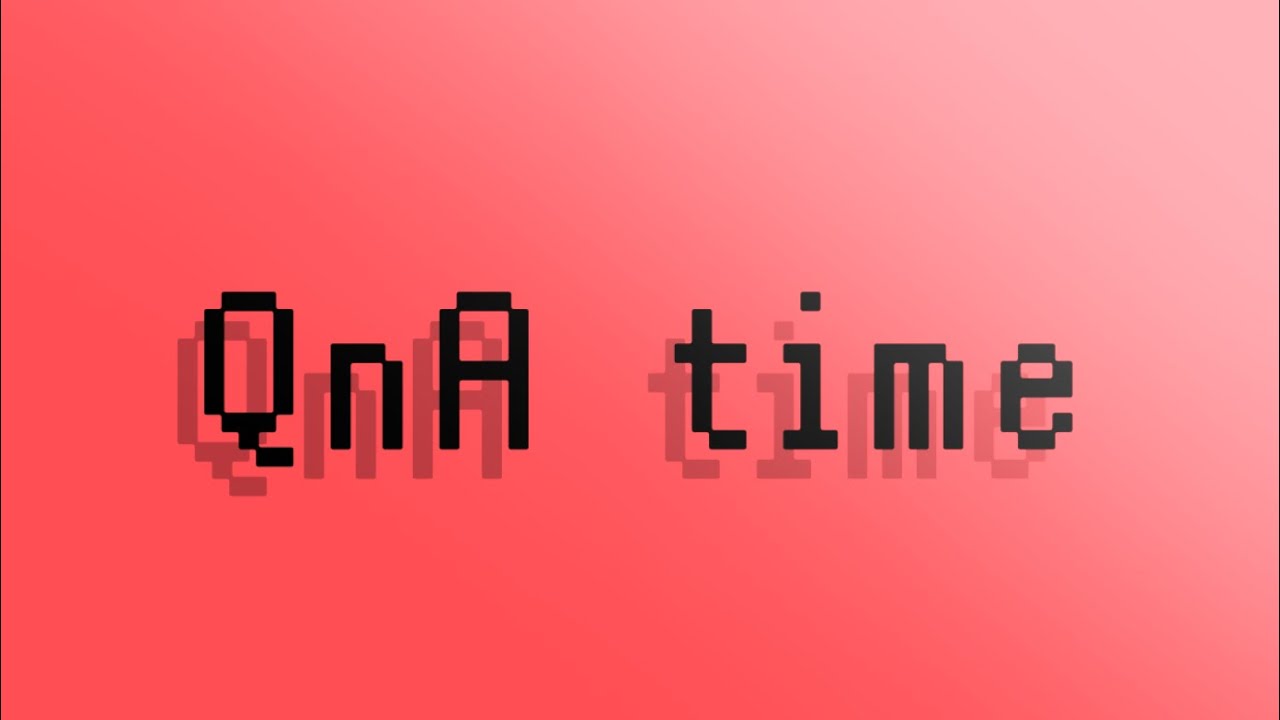 QnA time (Tysm for 2k subs!!) - YouTube