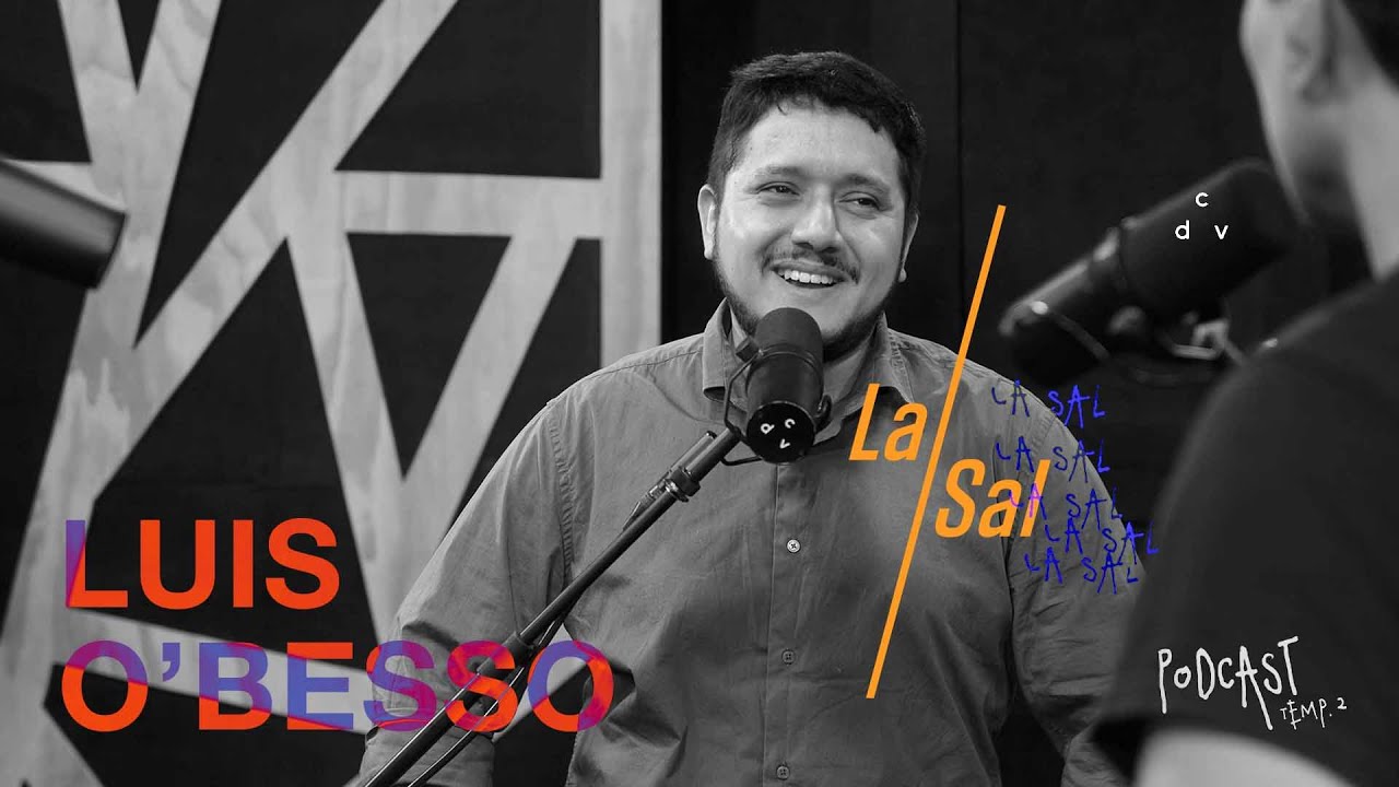 LA SAL PODCAST — "Creando espacios" ft. Luis O'Besso - YouTube