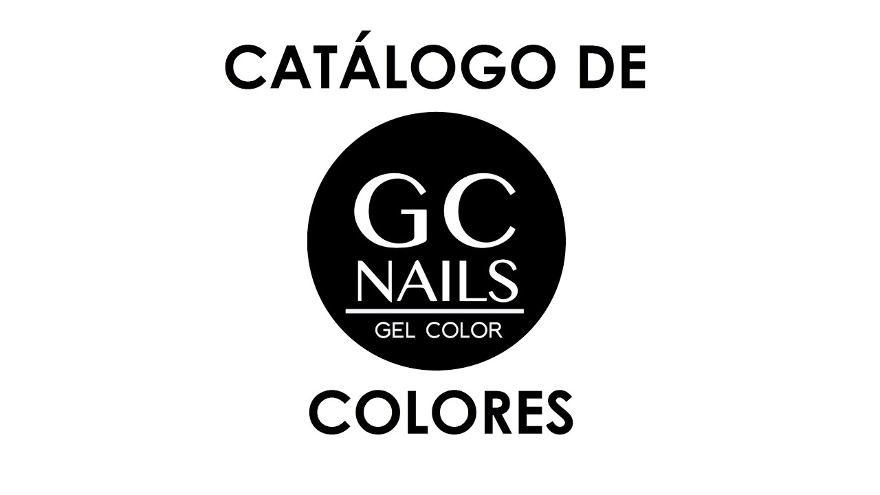 Catálogo de COLORES - ''GC NAILS'' 2020. - YouTube
