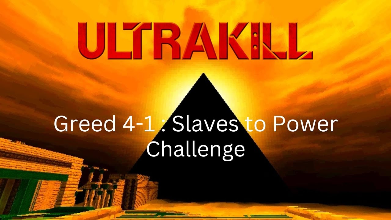 Ultrakill / Greed 4-1 : Slaves to Power (Challenge) - YouTube