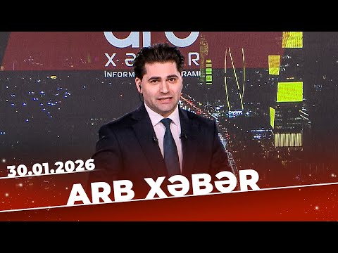 ARB Xəbər - Tam Bölüm - 30.01.2026