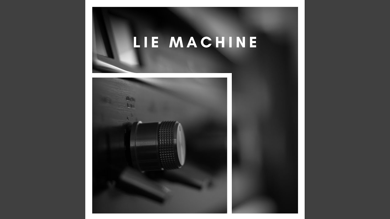Lie Machine - YouTube