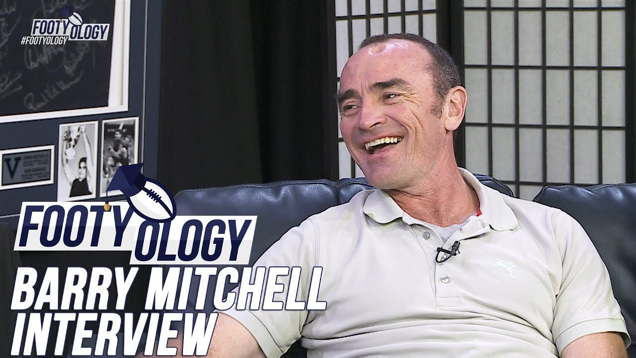 Barry Mitchell Interview - Footyology with Rohan Connolly & Mark Fine ...