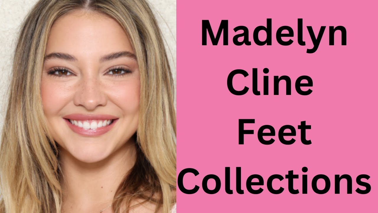 Madelyn Cline Feet Collections - YouTube