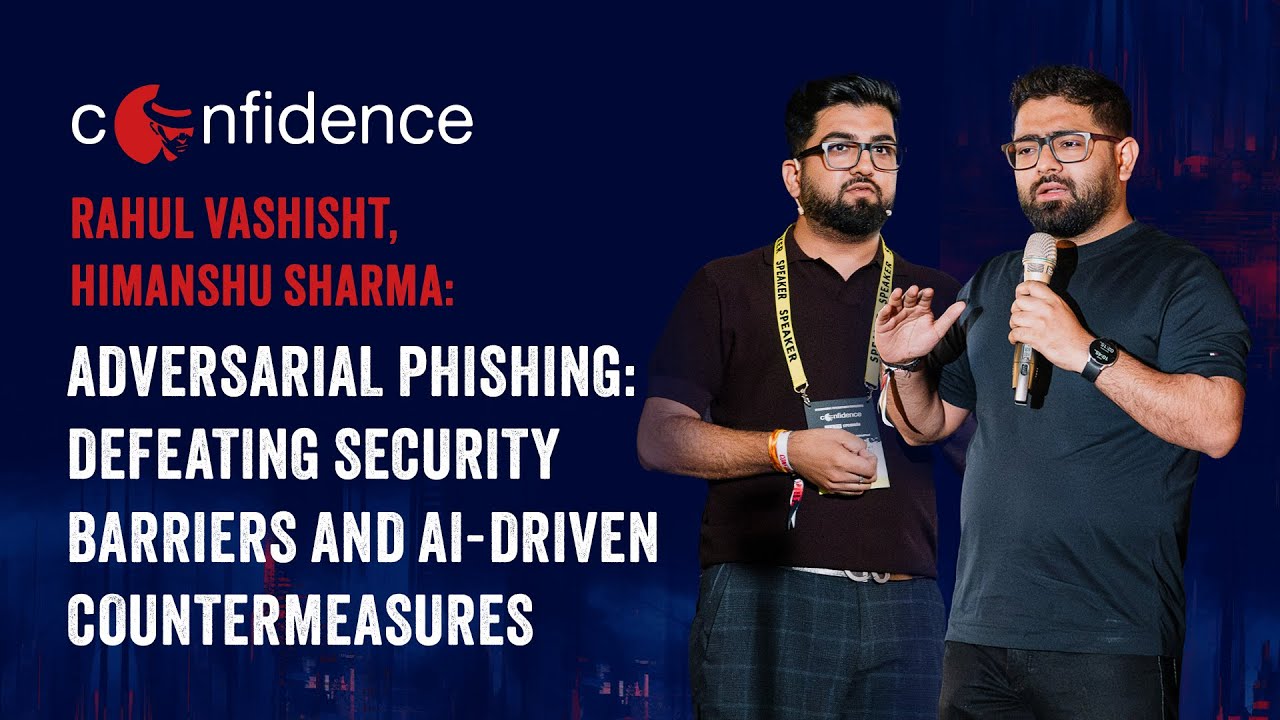 CONFidence 2025: Rahul Vashisht, Himanshu Sharma - Adversarial Phishing ...