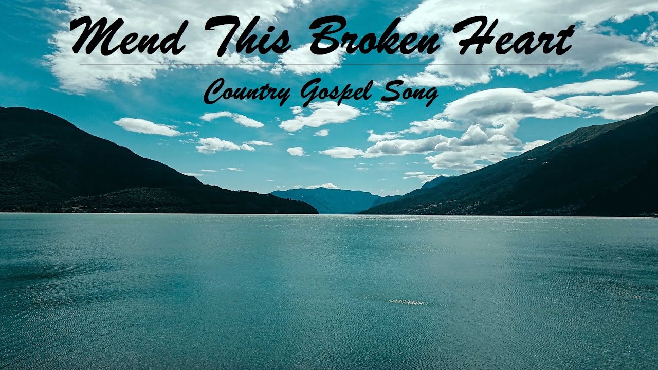 Mend This Broken Heart - Country Inspirational Song by Lifebreakthrough ...