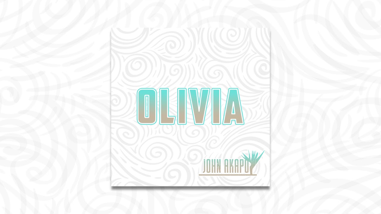 John Akapo - Olivia - YouTube