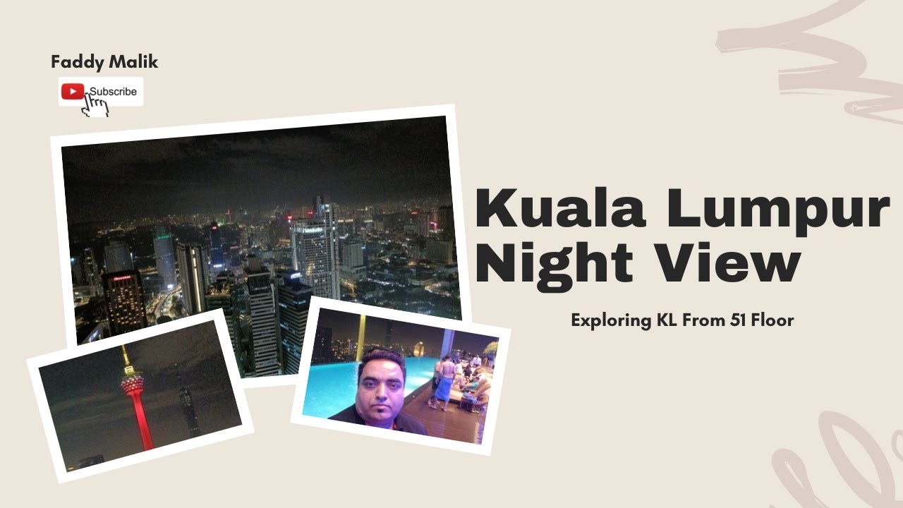 Kuala Lumpur Night View Amazing KL View - YouTube