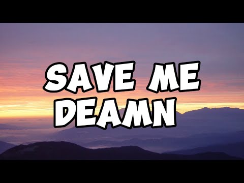 Save Me - Deamn (Music Lyrics Video) - YouTube