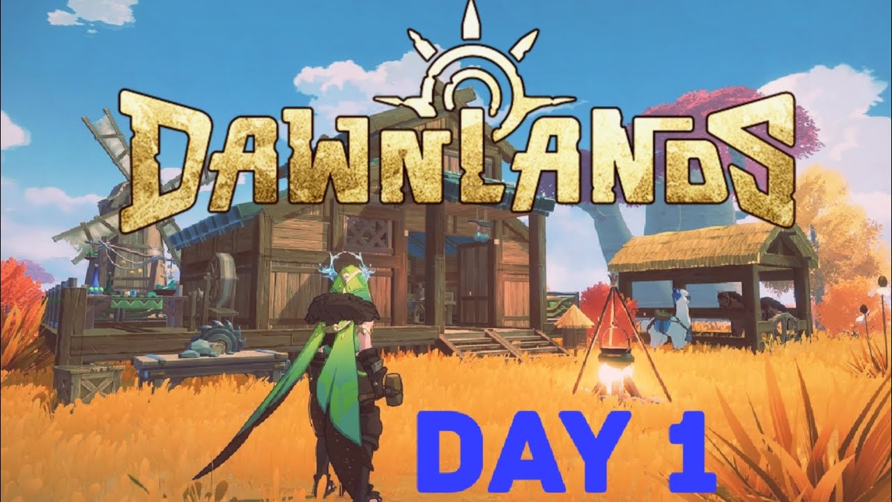 DAY 1 || DAWNLANDS || - YouTube