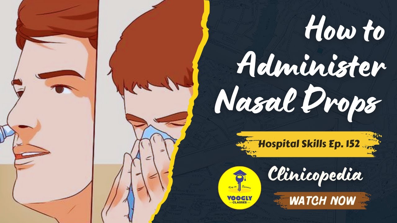 How to Administer Nasal Drops 👃 | Clinicopedia Ep 152 | AIIMS | NCLEX ...