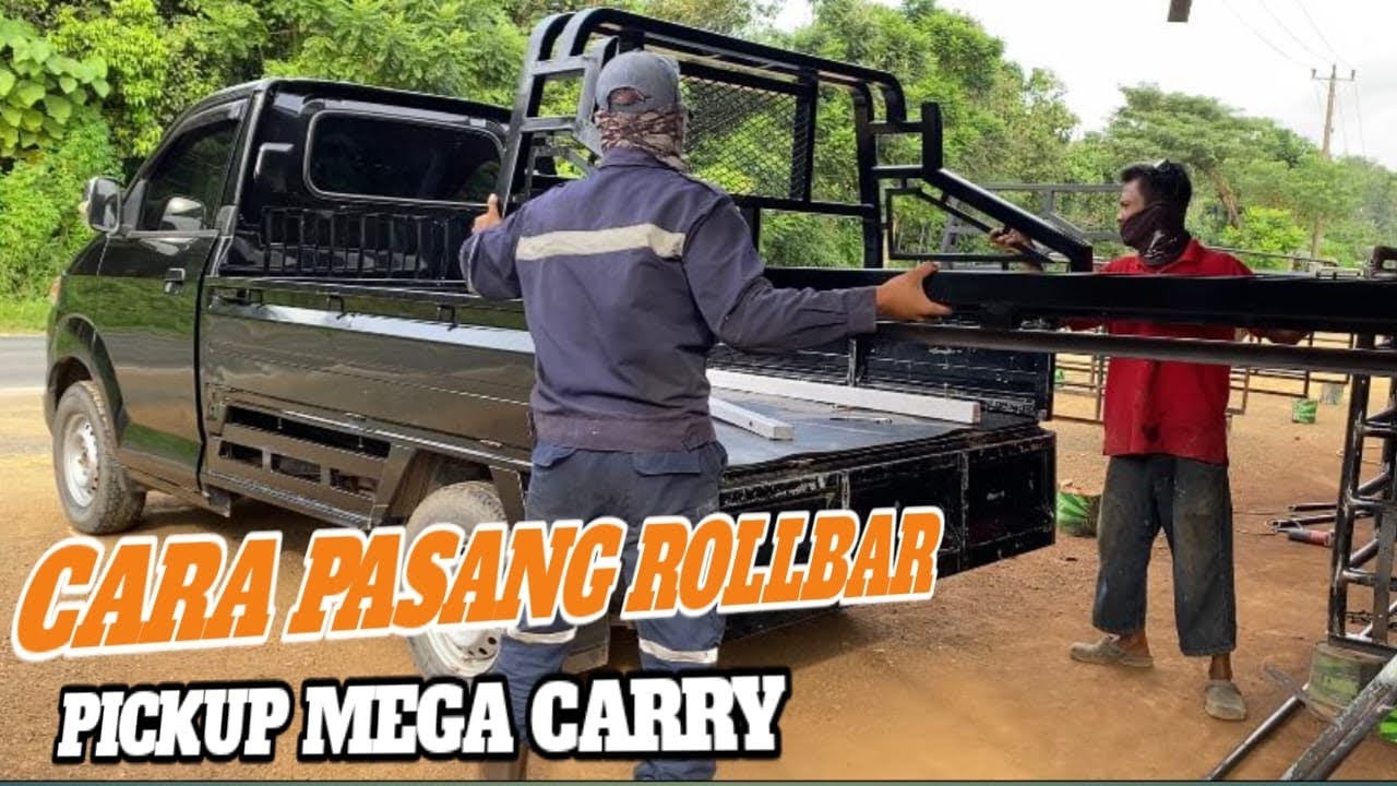 Cara Pasang Rollbar Di Mobil Up Mega Carry || Mega Carry Modifikasi ...