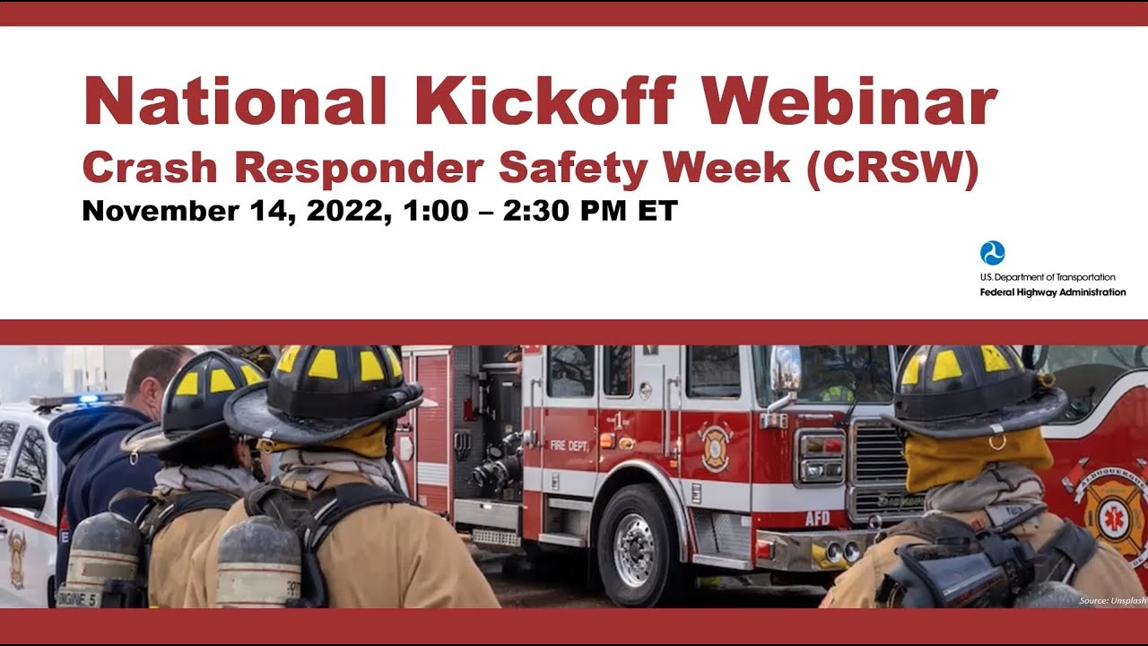 2022 Crash Responder Safety Week - National Kickoff Webinar - YouTube