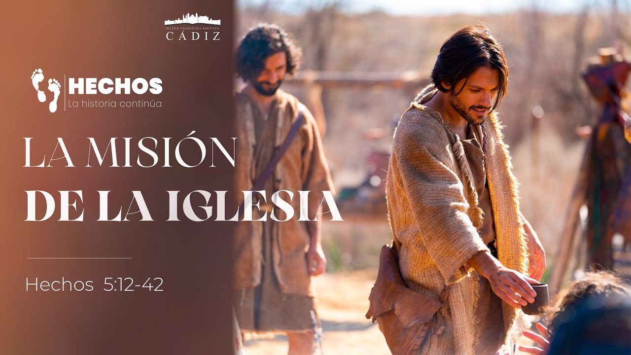 15. La misión de la iglesia. Hechos 5:12-42 Moisés Peinado - YouTube