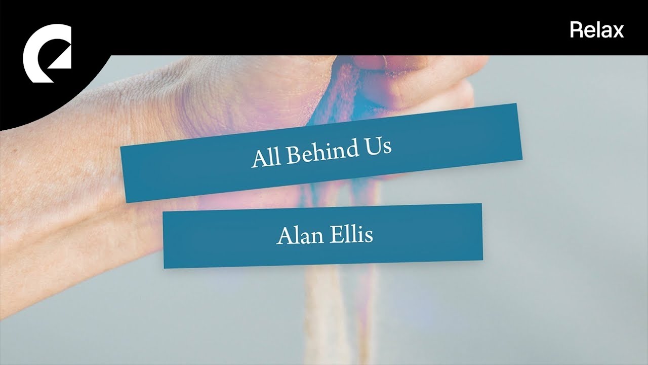 Alan Ellis - All Behind Us - YouTube