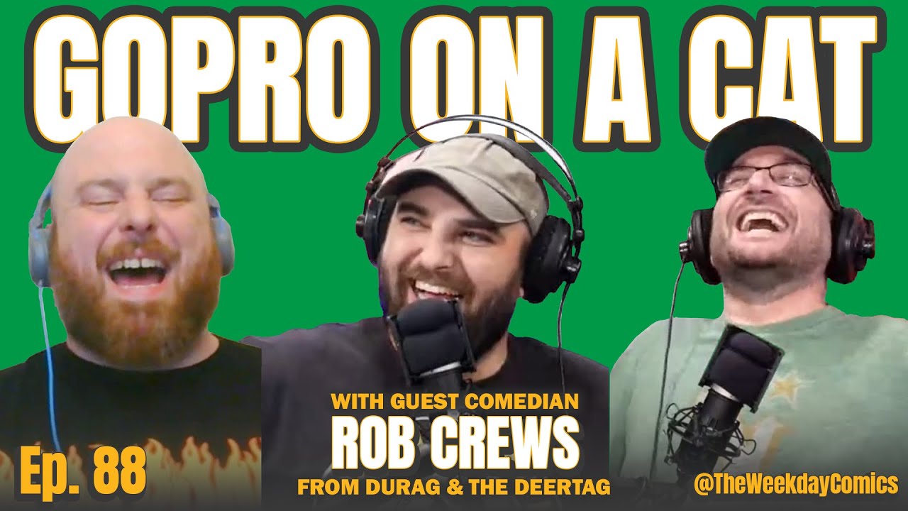The Weekday Comics - Ep. 88: "GoPro on a Cat" w/ Comedian Rob Crews ...