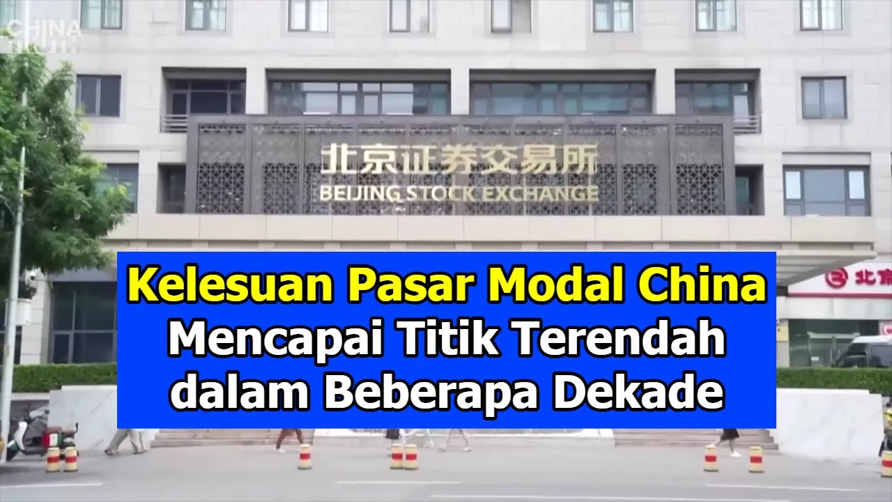 Kelesuan Pasar Modal China Mencapai Titik Terendah dalam Beberapa ...