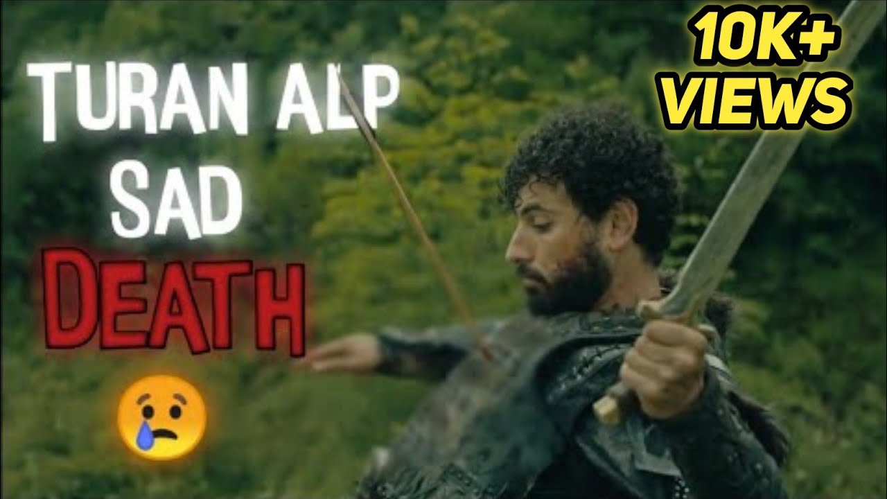 Turan Alp sad death 😢 💔 Diriliș: Ertuğrul Kurulus Osman - YouTube