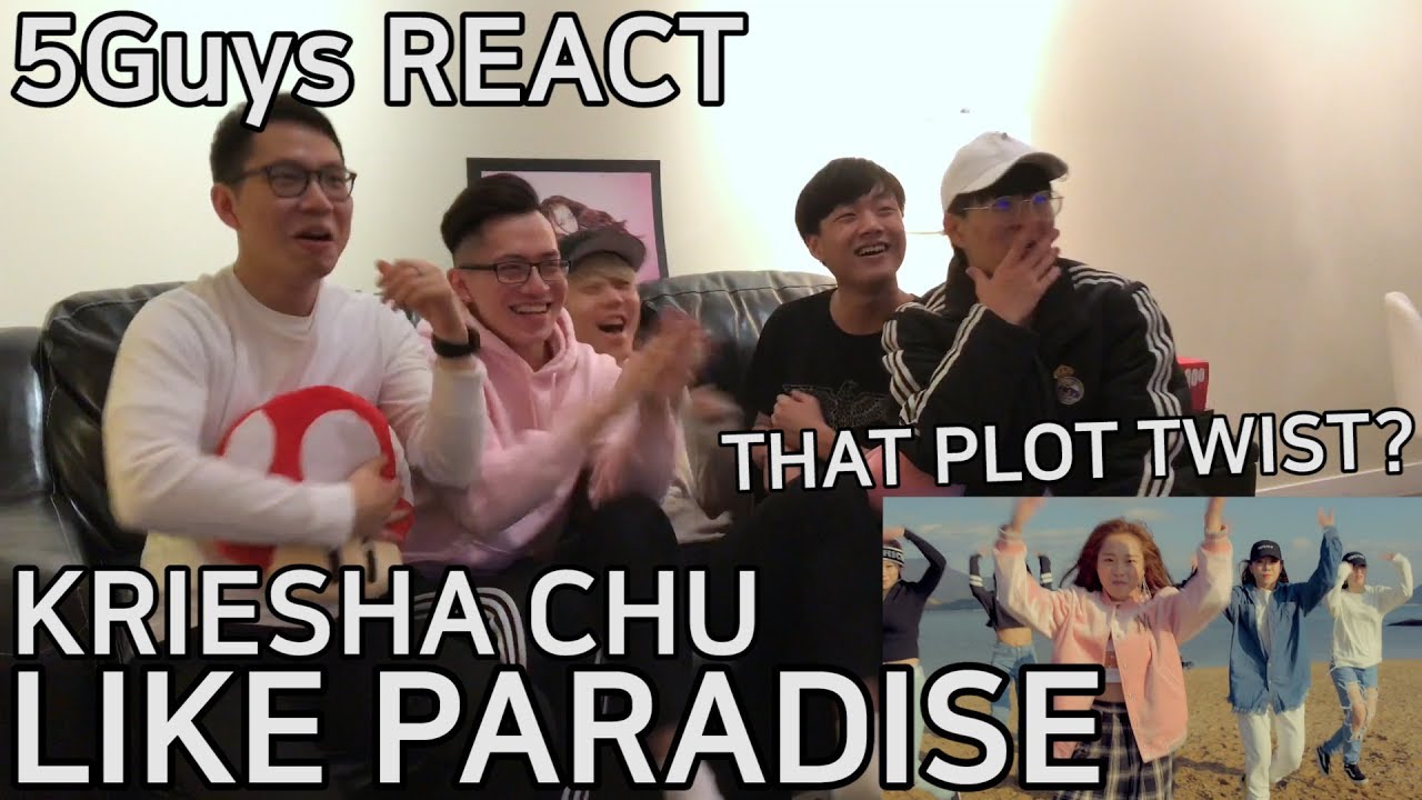 [FANBOY ALERT] Kriesha Chu (크리샤 츄) - Like Paradise (5Guys MV REACT ...