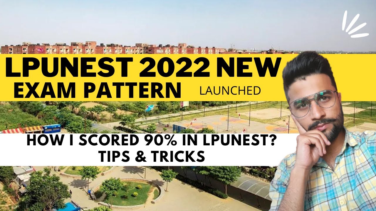 LPUnest 2024 New Exam Pattern Detail | LPUNEST Paper pattern | lpunest ...
