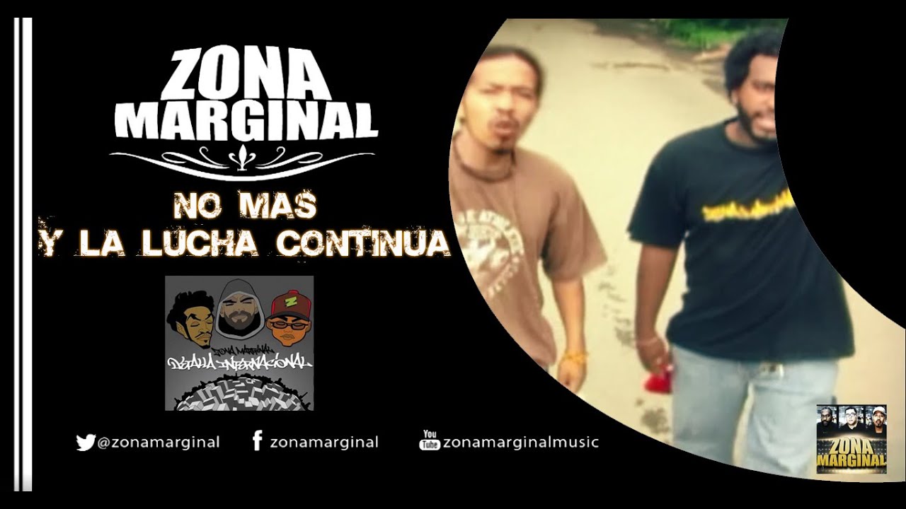 Zona Marginal - No Más & La Lucha Continúa (Video oficial) - YouTube
