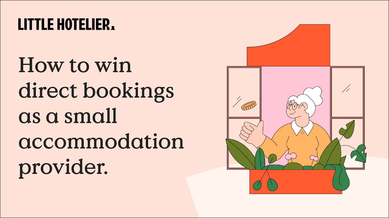 How to win direct bookings as a small accommodation provider - YouTube