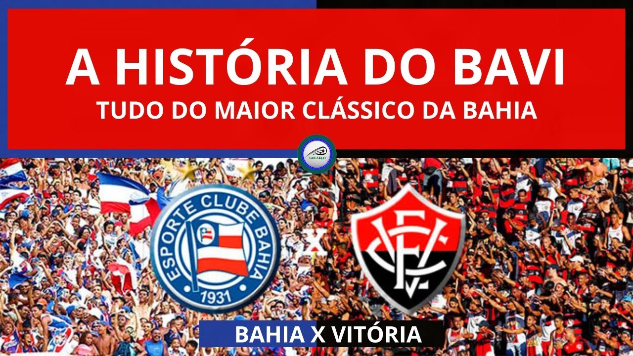 A história do clássico BAVI (Bahia x Vitória) - YouTube