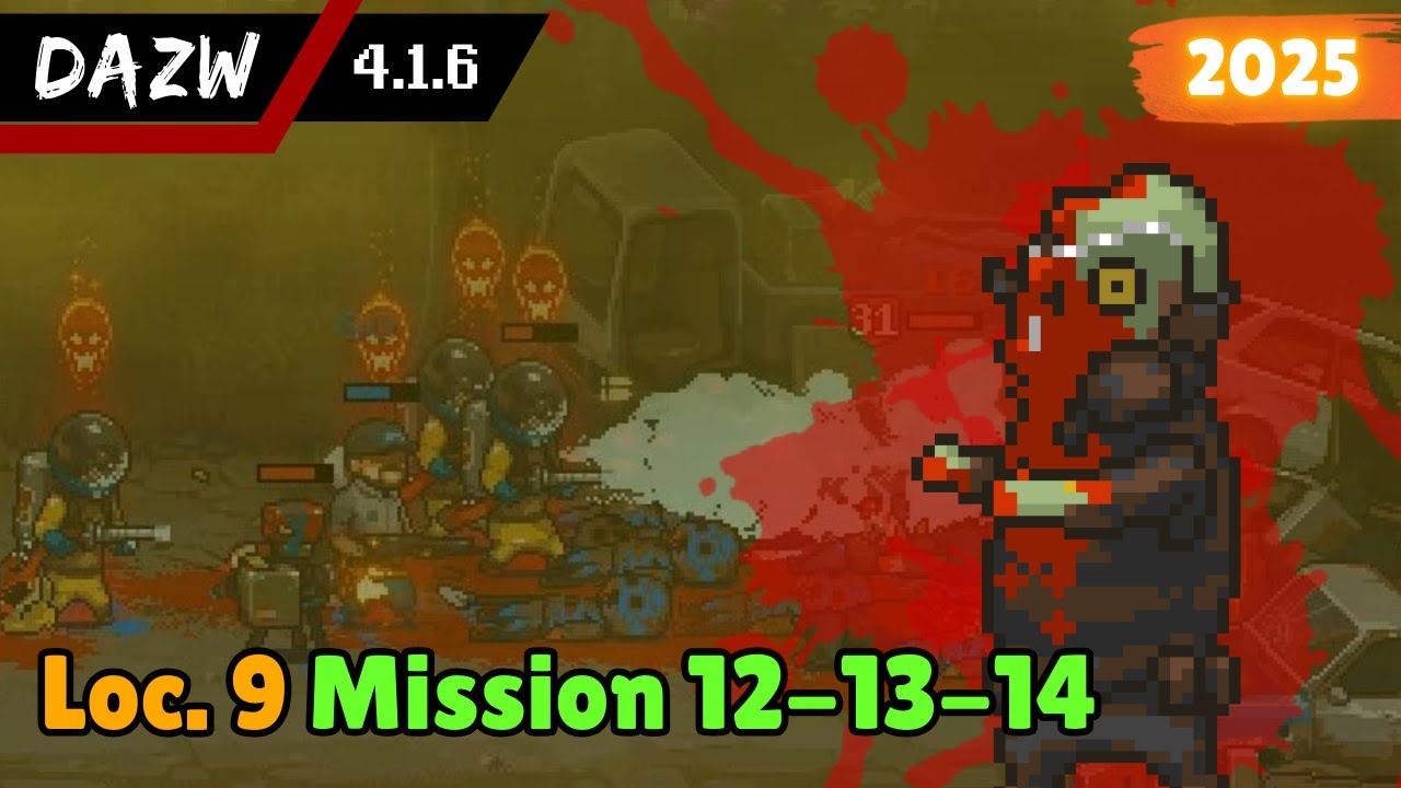 Location 9 Mission 12-13-14 ☣️ DAZW v4.1.6 Dead Ahead: Zombie Warfare ...
