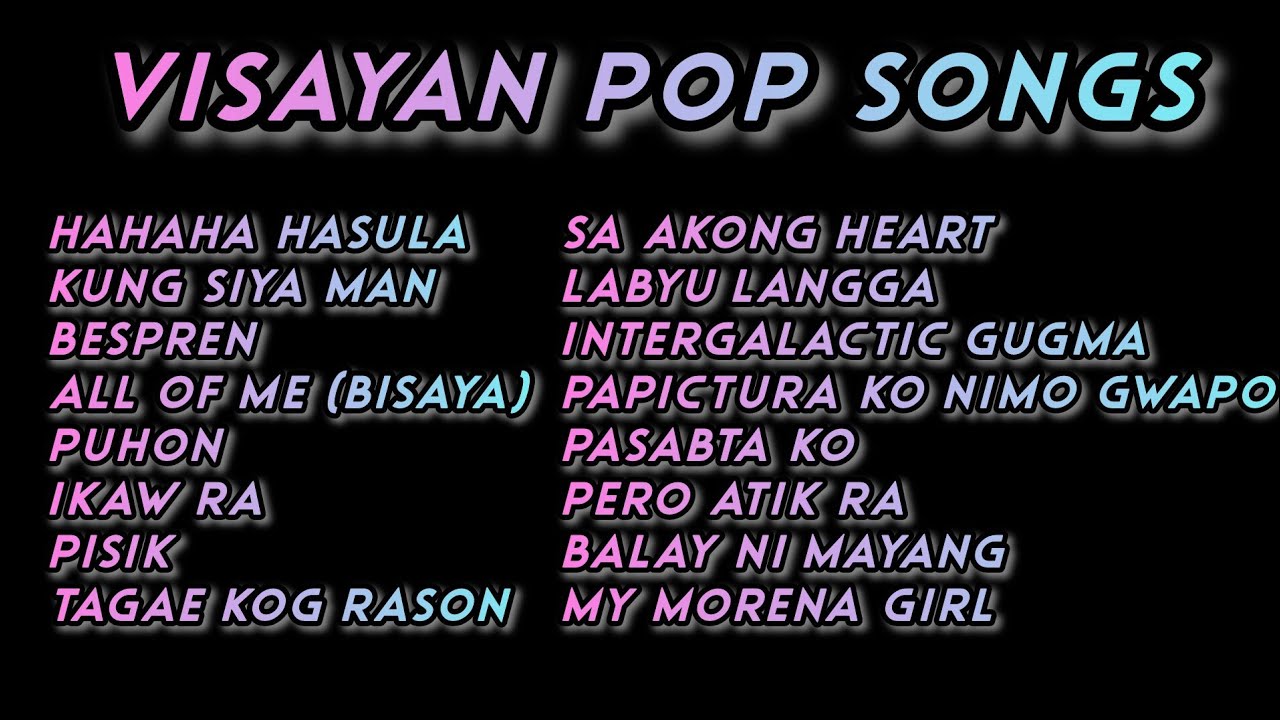 VisPop VISAYAN POP SONGS - YouTube Music