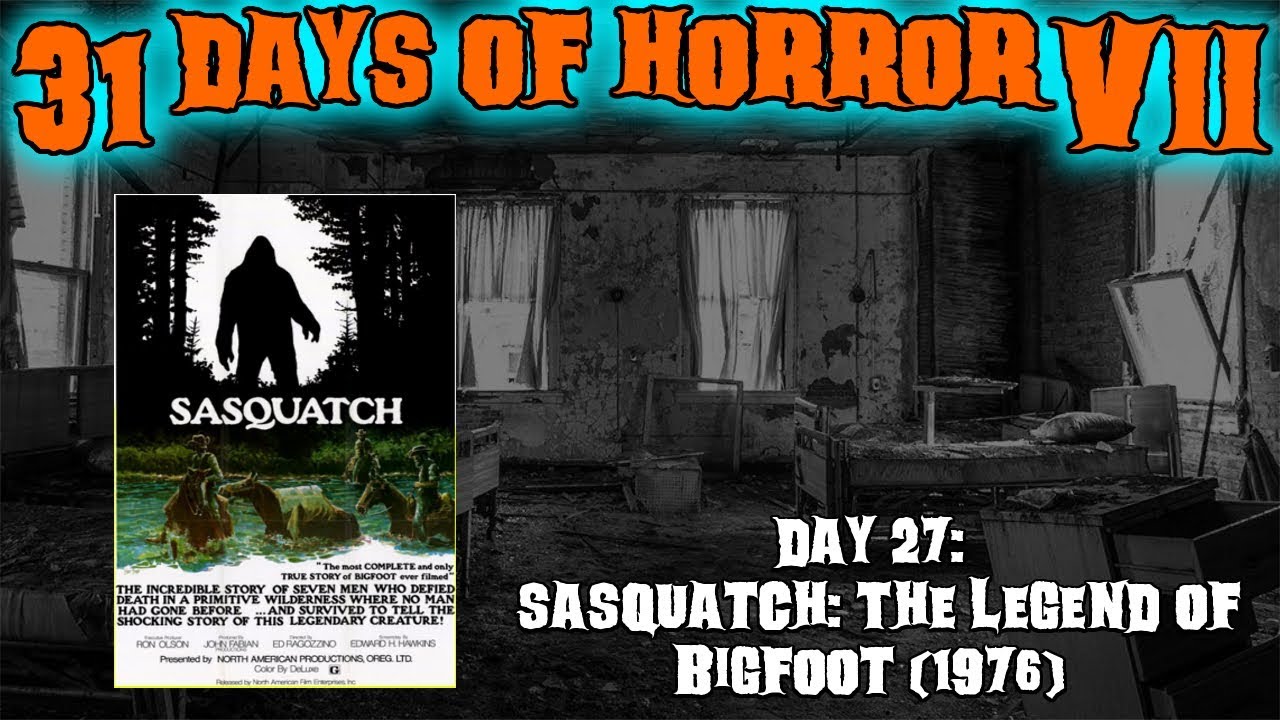 Day 27: Sasquatch: The Legend of Bigfoot (1976) | 31 Days Of Horror VII ...