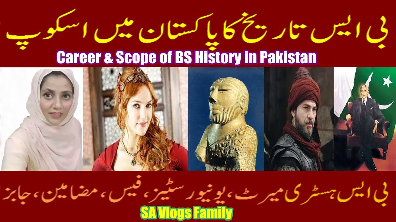 Scope of BS History in Pakistan, Jobs, Merit, Subjects, How to Become an Historian?| SA Vlogs ...