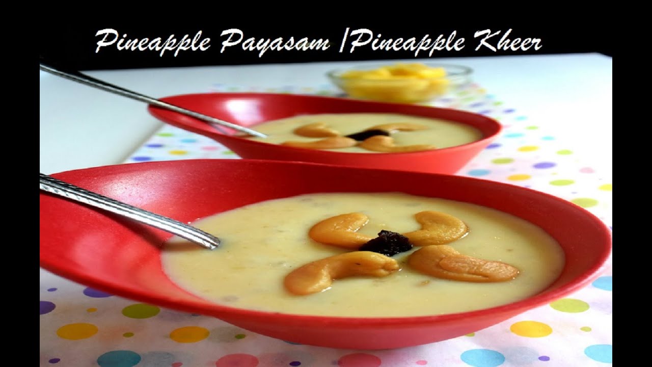 Easy Pineapple Payasam recipe|How-to-make-Pineapple-Payasam-Kerala ...