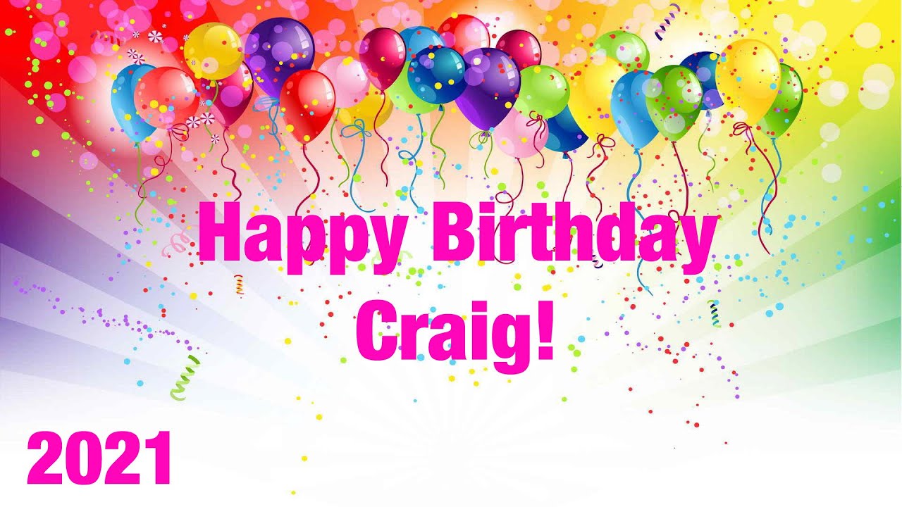 Happy Birthday Craig! - YouTube