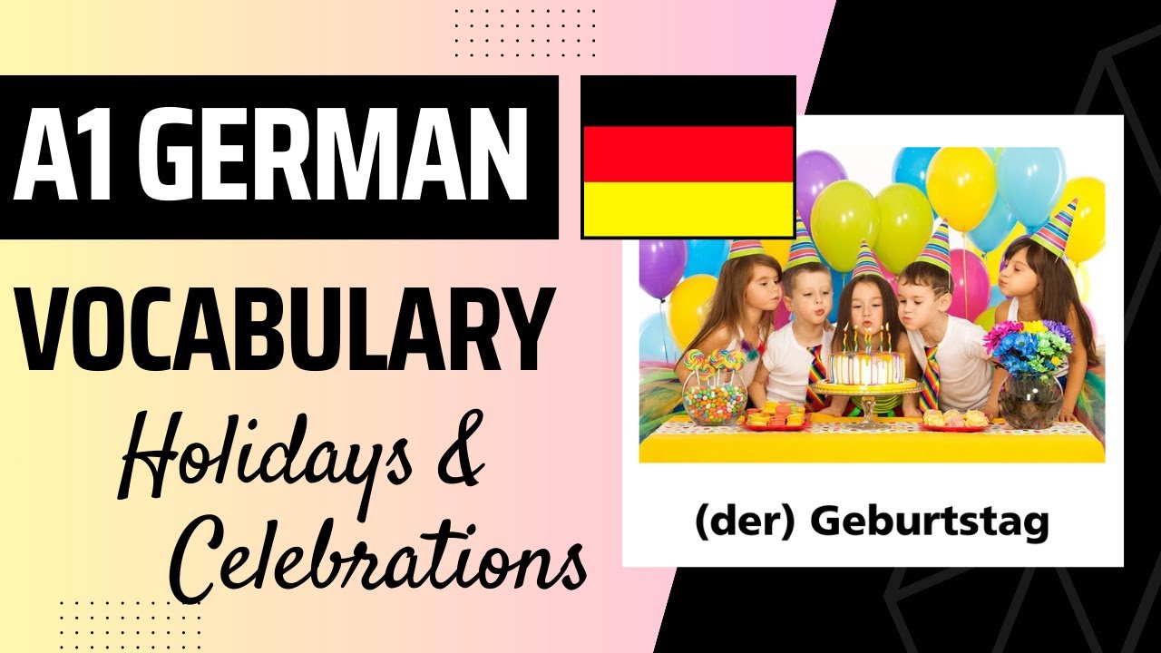GERMAN A1 VOCABULARY - HOLIDAYS and CELEBRATIONS - YouTube