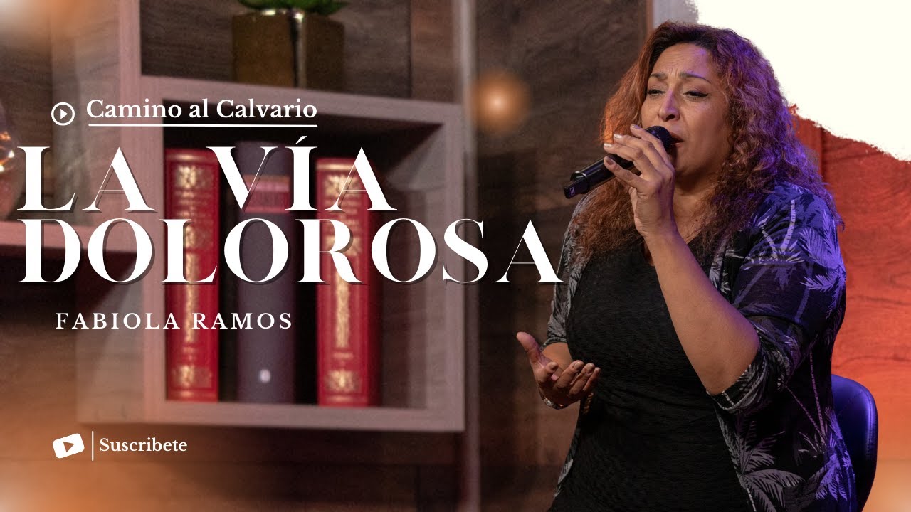 "LA VÍA DOLOROSA" - Fabiola Ramos - YouTube