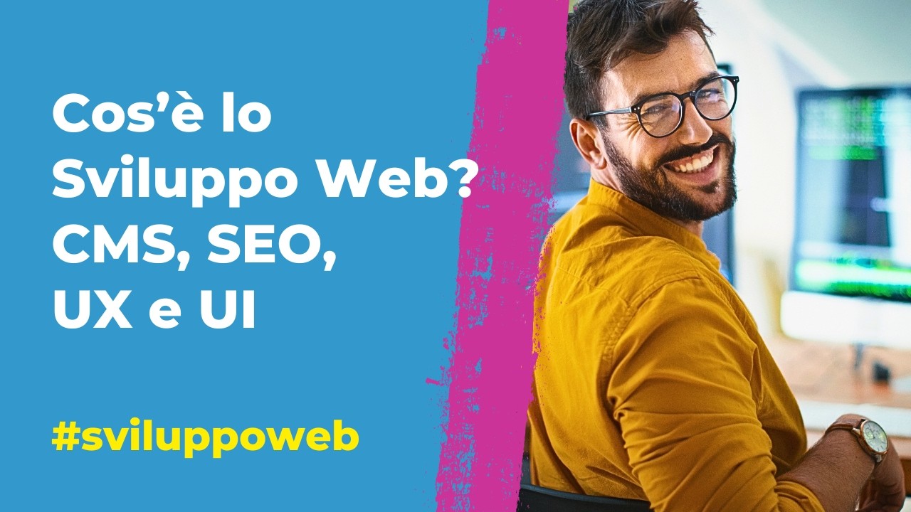Cos'è lo Sviluppo Web? La guida per far crescere il tuo Business online ...