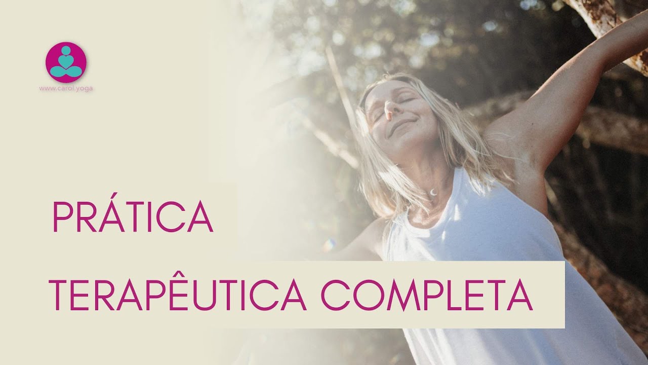 Prática completa de Yogaterapia | Yoga, Fáscia e Anatomia com Carol ...
